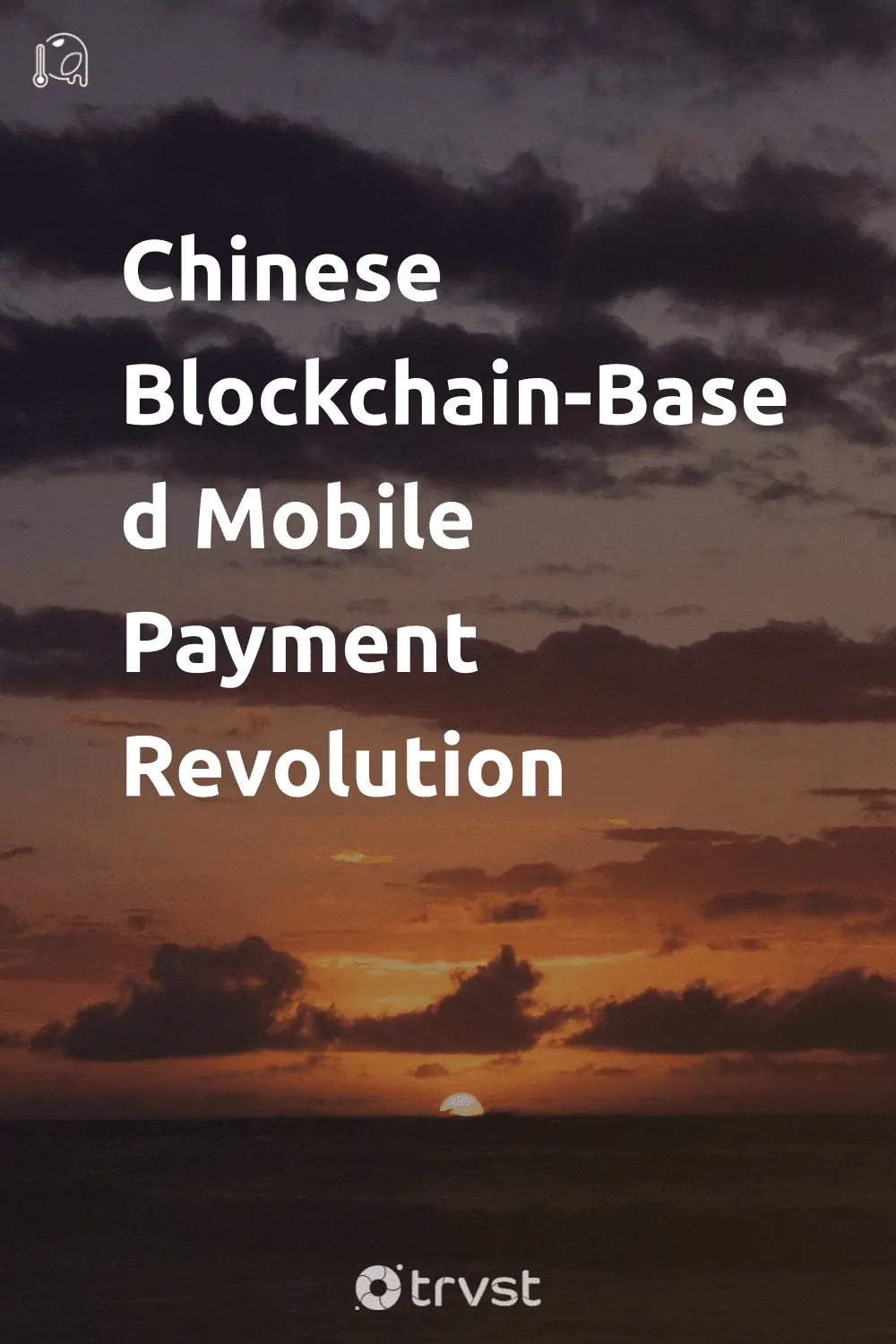 Chinese Blockchain-Based Mobile Payment Revolution