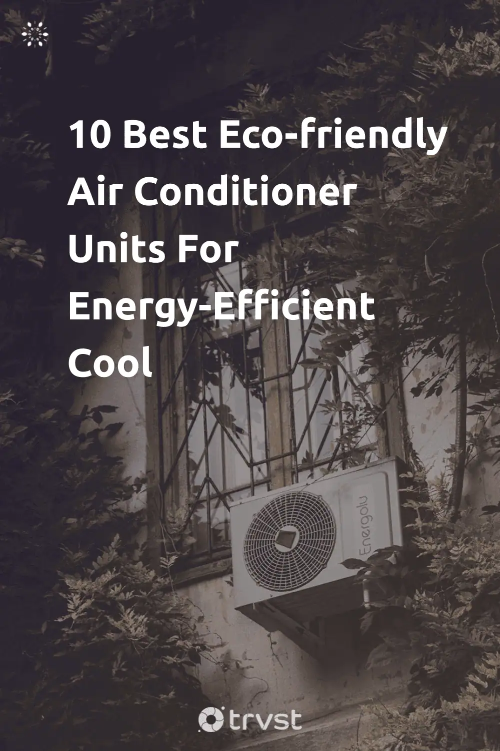 10 Best Eco-friendly Air Conditioner Units For Energy-Efficient Cool