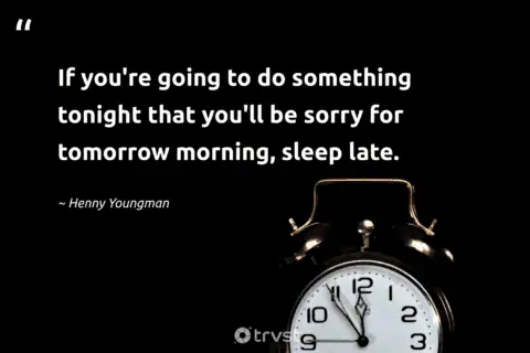 32 Tomorrow Quotes For Moving Forward While Living In The Now