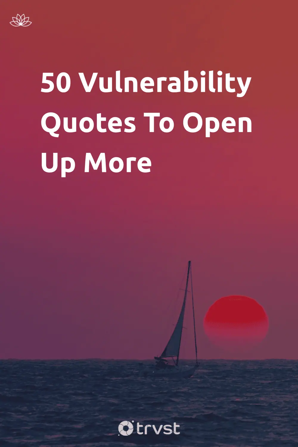 50 Vulnerability Quotes To Open Up More