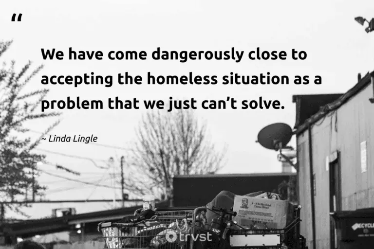 40 Homeless Quotes Opening Eyes and Inspiring Action