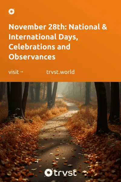 November 28th: National & International Days, Celebrations and Observances